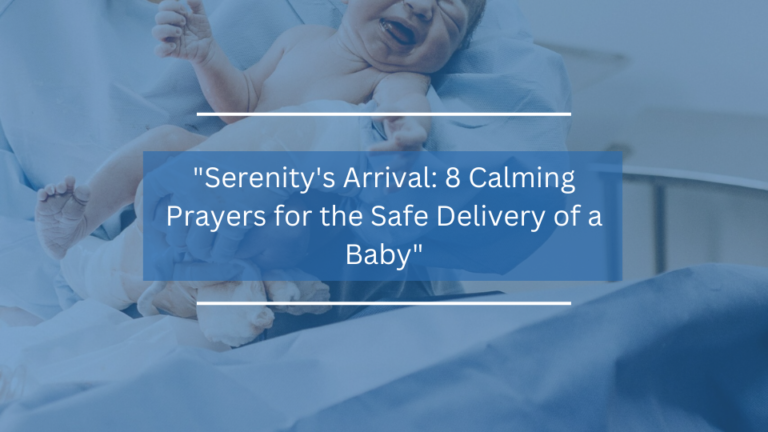 8 Calming Prayers for the Safe Delivery of a Baby